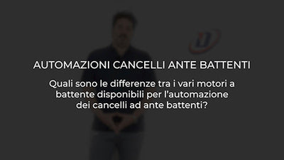 Quali sono le differenze tra i vari motori a battente disponibili